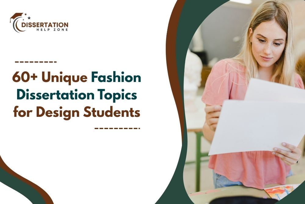 60+ Unique Fashion Dissertation Topics for Students